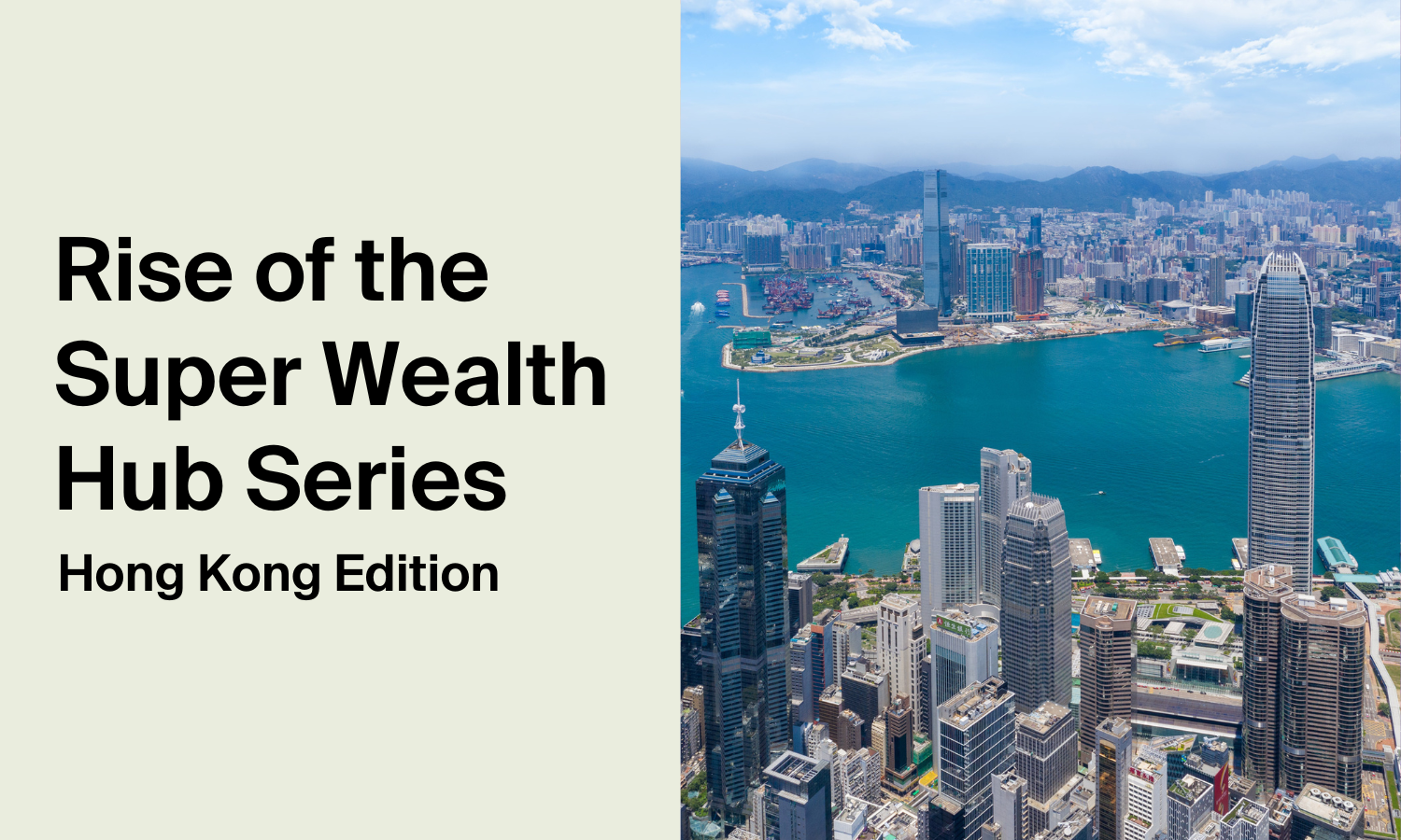 Rise of the Super Wealth Hub Series - Hong Kong